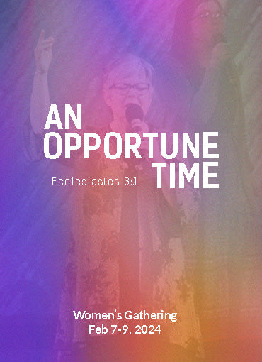 Women's Gathering 2024: An Opportune Time – WHCC Store