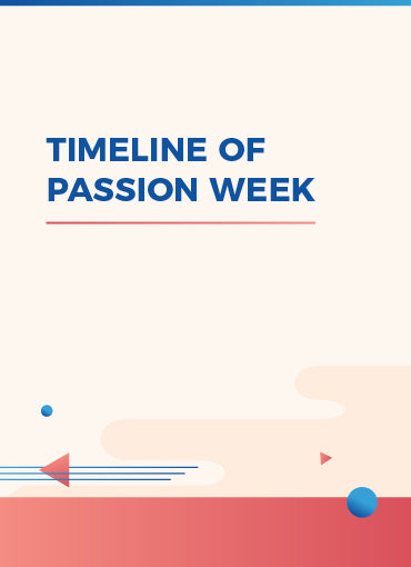 Timeline of Passion Week – WHCC Store